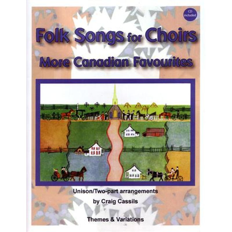Folk Songs for Choirs - More Canadian Favorites,Unison/2PT - Cosmo Music